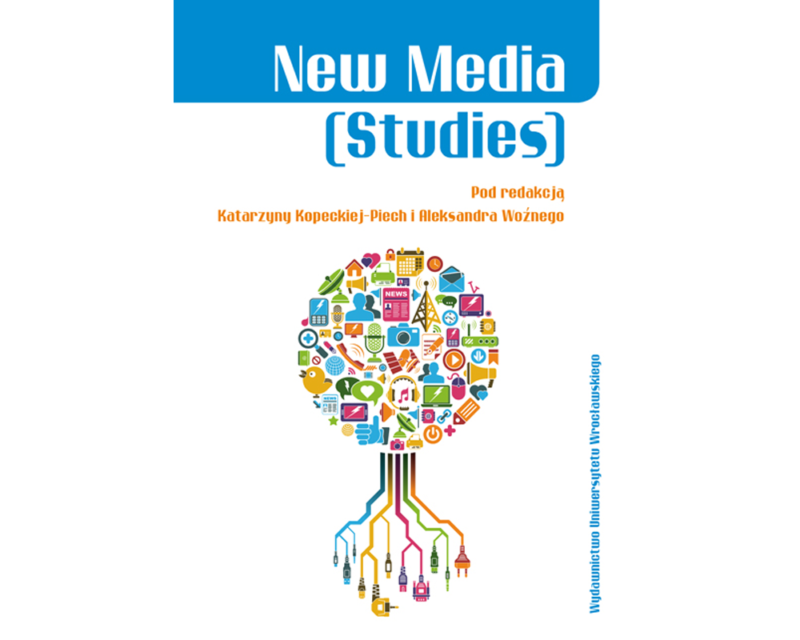 New Media Studies - Professor Katarzyna Kopecka-Piech