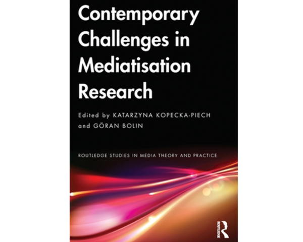 Contemporary Challenges in Mediatisation Research - Professor Katarzyna ...